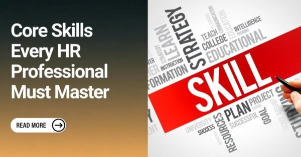 Core Skills Every HR Professional Must Master in 2026