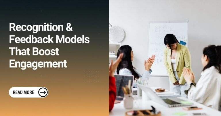Recognition & Feedback Models That Boost Engagement